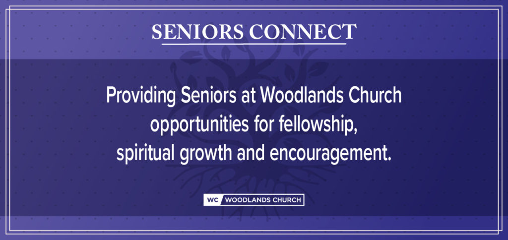 Seniors Connect - 2023 Kick - Off Meeting - Woodlands Church